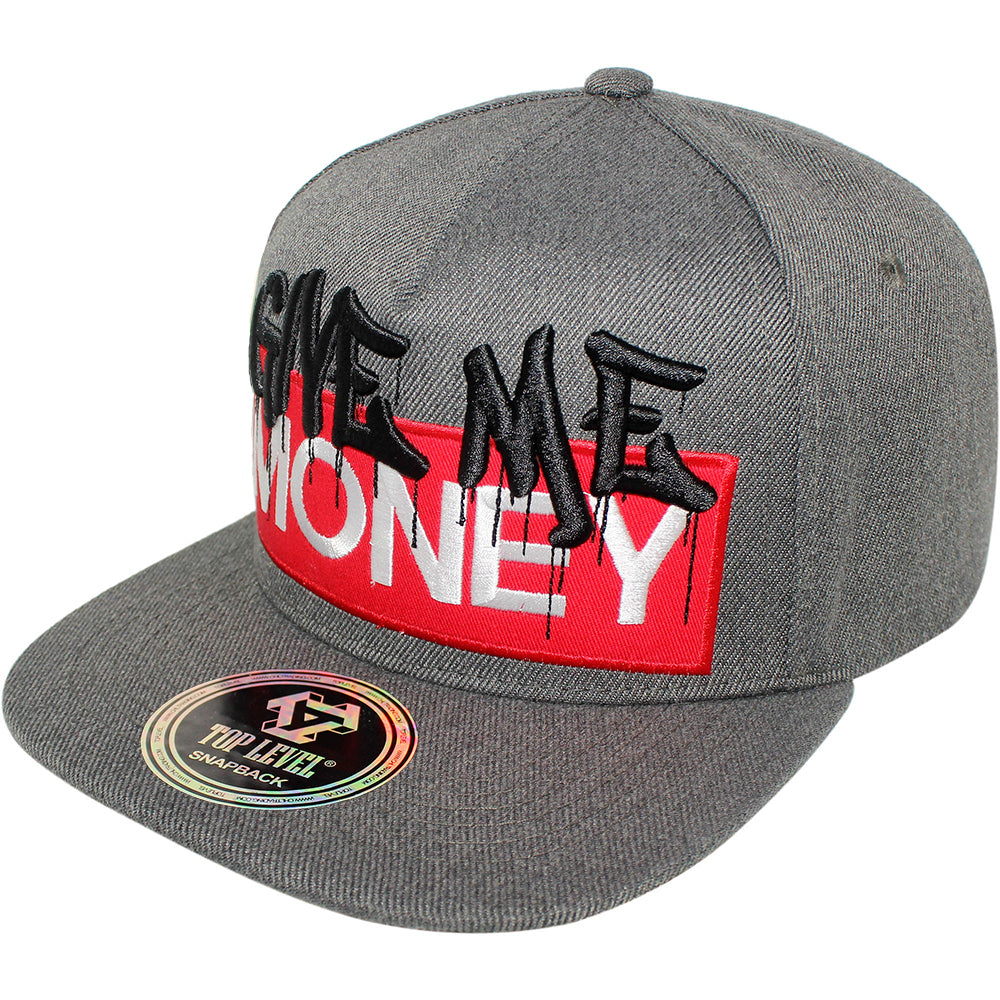 TOP LEVEL : MONEY | Embroidered Give Me Money Verbiage Design Snapback